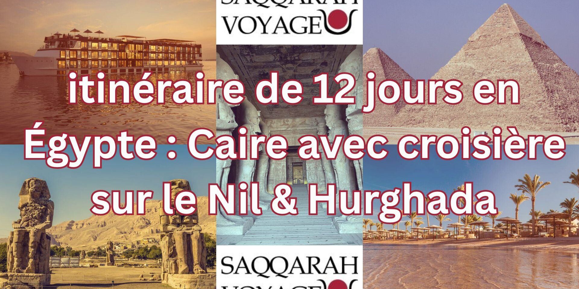 itinéraire de 12 jours en Égypte : Caire avec croisière sur le Nil ...